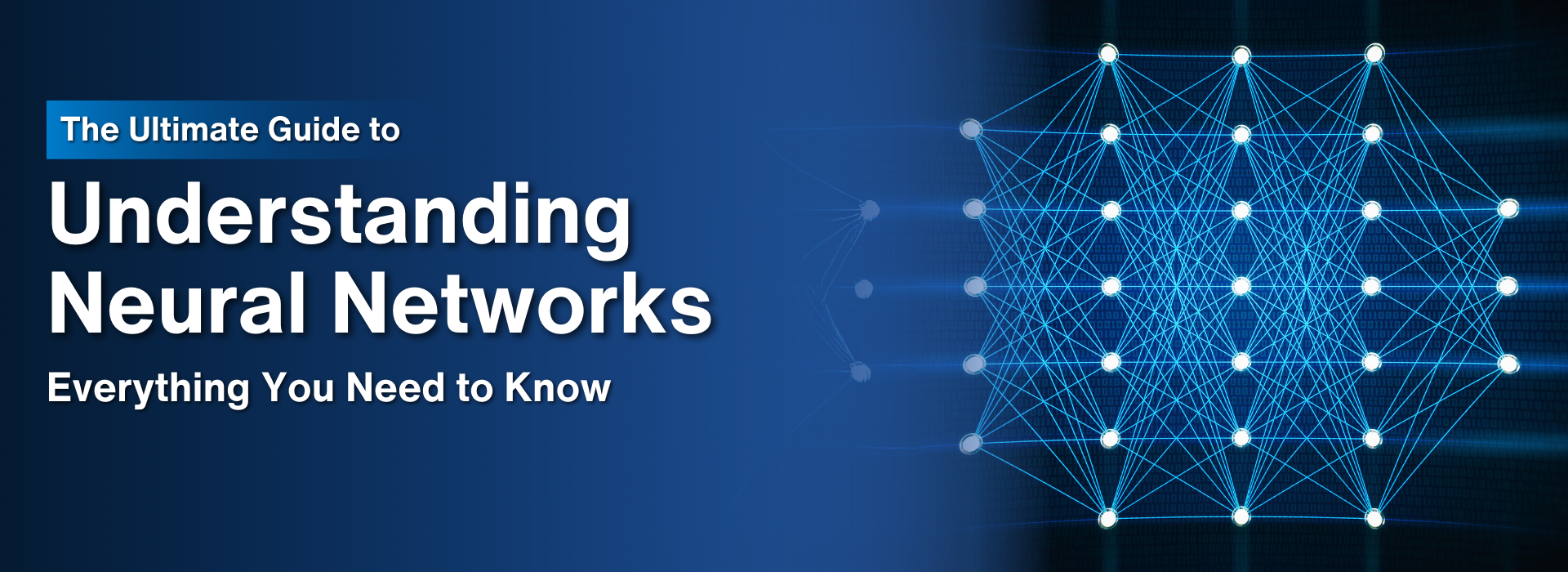 The Ultimate Guide to Understanding Neural Networks